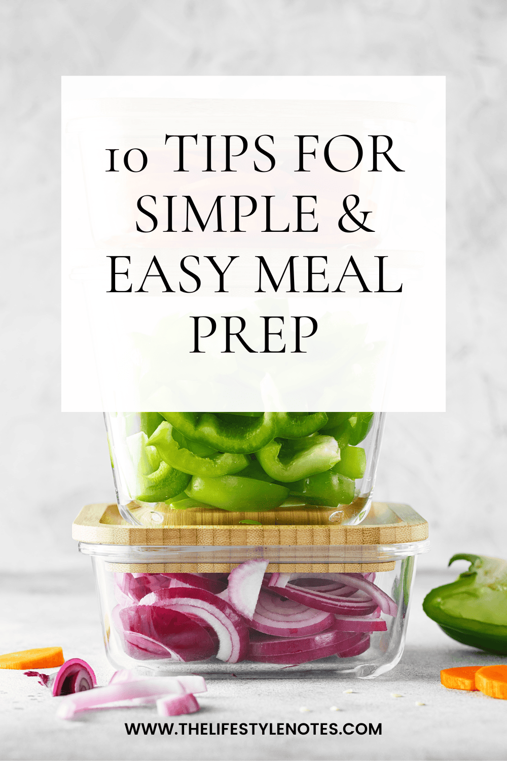 10 Tips for Easy Meal Prep - The Lifestyle Notes