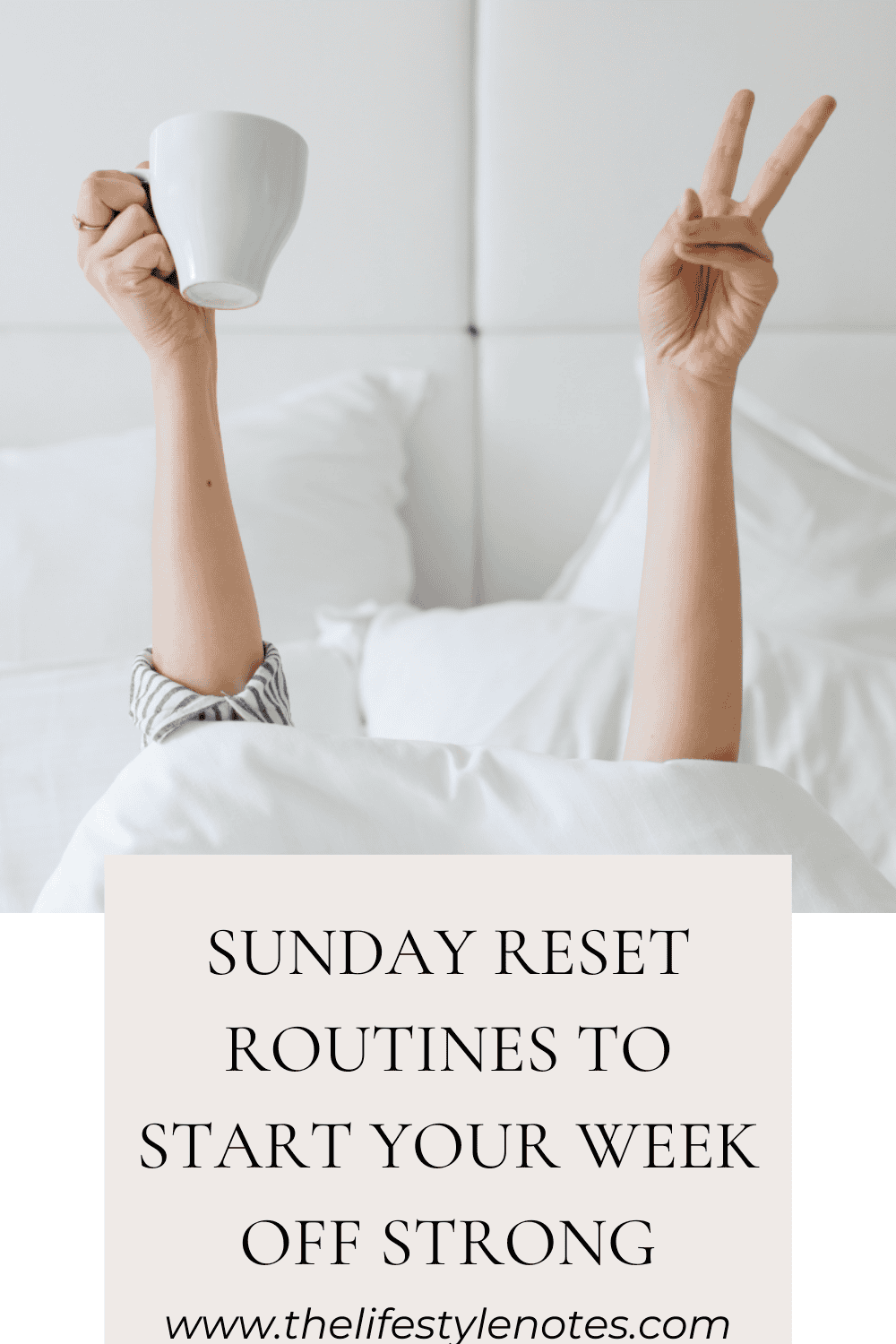 Sunday Reset Routines To Start Your Week Off Strong - The Lifestyle Notes
