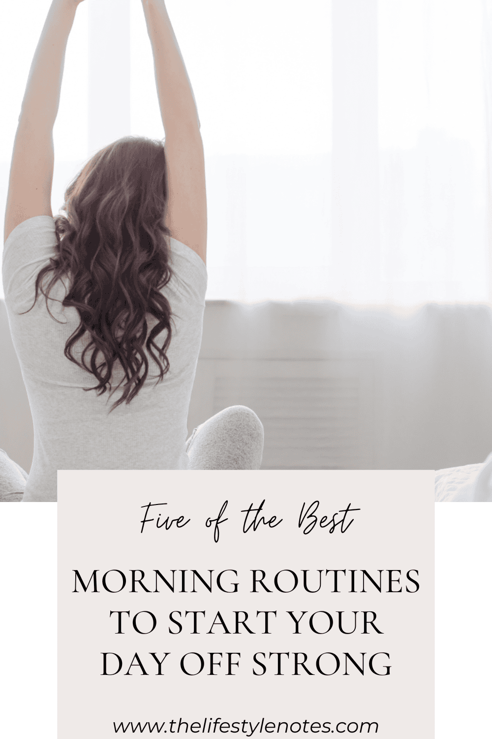 5 Morning Routines to Start Your Day Off Strong - The Lifestyle Notes