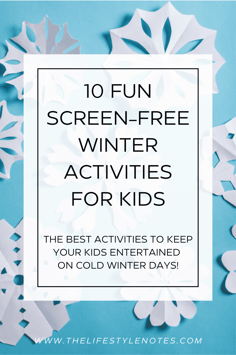Screen-Free Winter Activities for Kids - The Lifestyle Notes