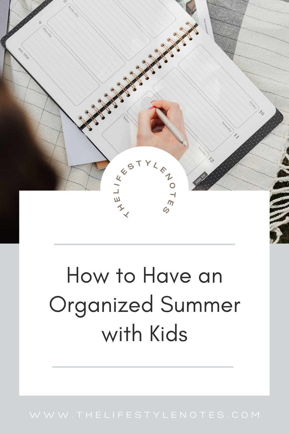 How to Have an Organized Summer with Kids - The Lifestyle Notes